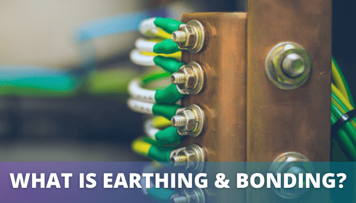 A Brief Guide on Earthing and Bonding - Landlord Safety Certificates ...